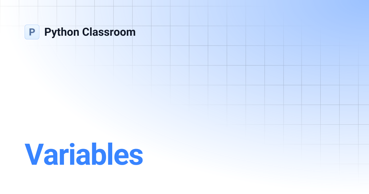 Variables | Python Classroom