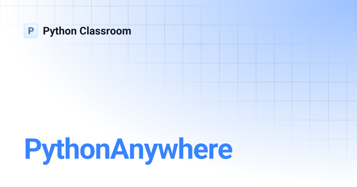 PythonAnywhere | Python Classroom