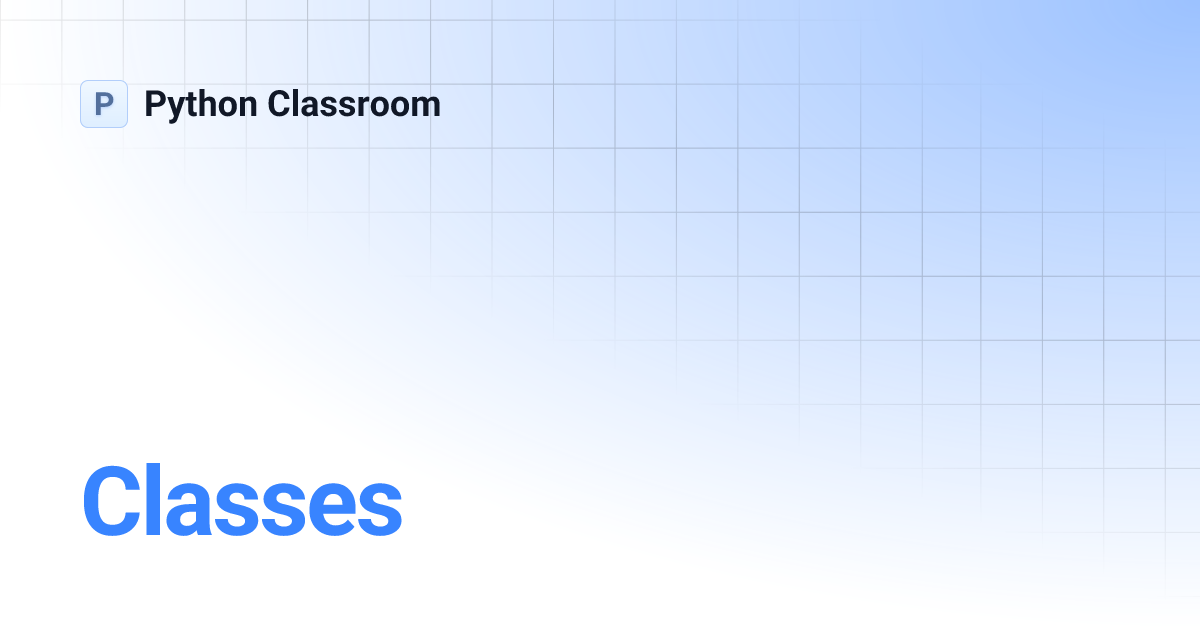 Classes | Python Classroom