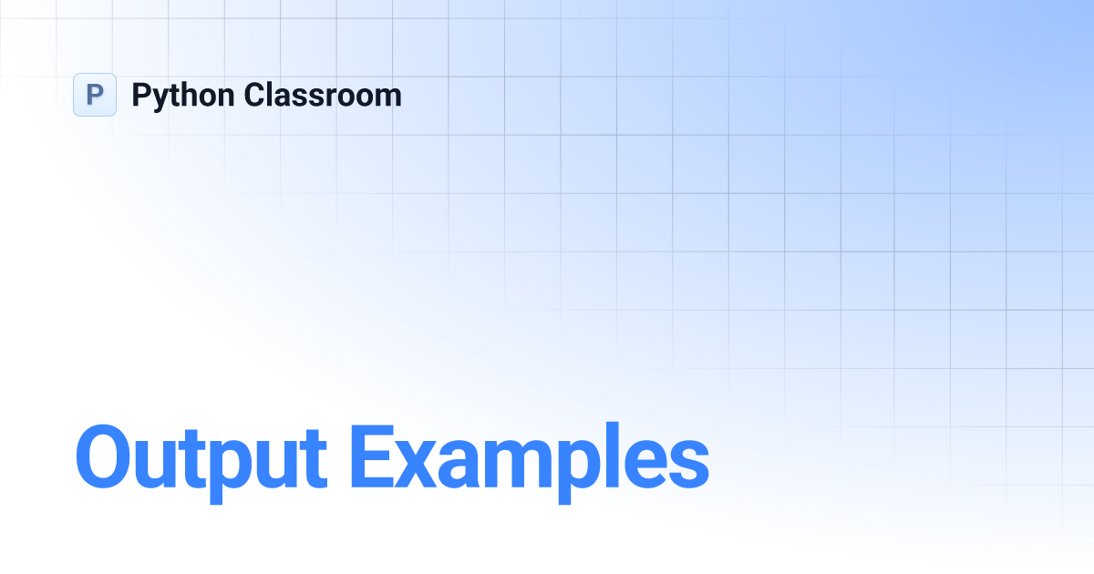 Output Examples | Python Classroom