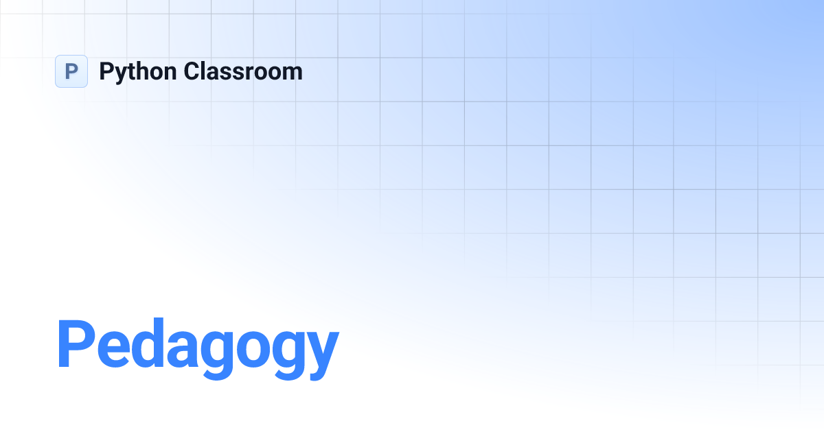 Pedagogy | Python Classroom