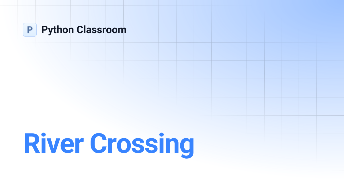 River Crossing | Python Classroom