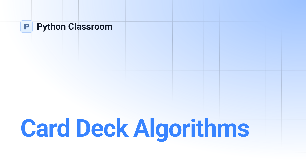 Card Deck Algorithms | Python Classroom